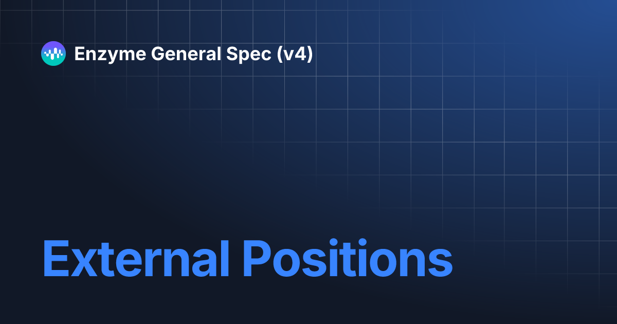 External Positions | Enzyme General Spec (v4)